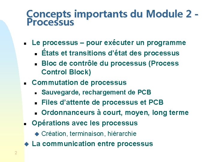 Les Processus CSI 3531 Module 2 Les processus