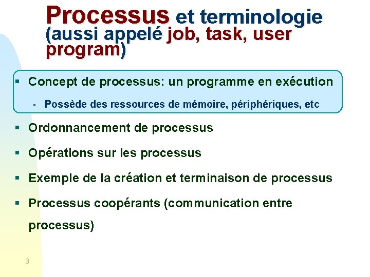 Les Processus CSI 3531 Module 2 Les processus