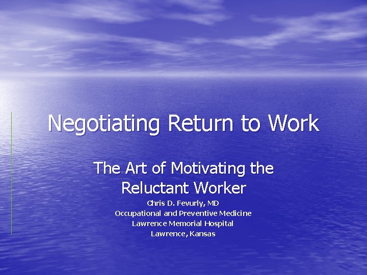 Negotiating Return to Work The Art of Motivating