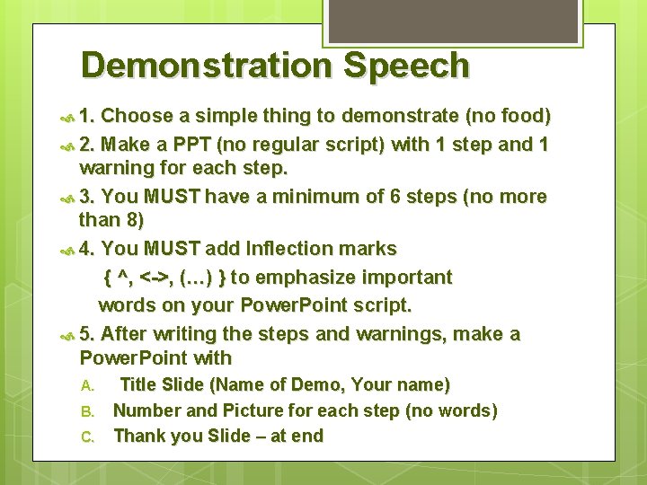 Demonstration Speech 1 Choose a simple thing to