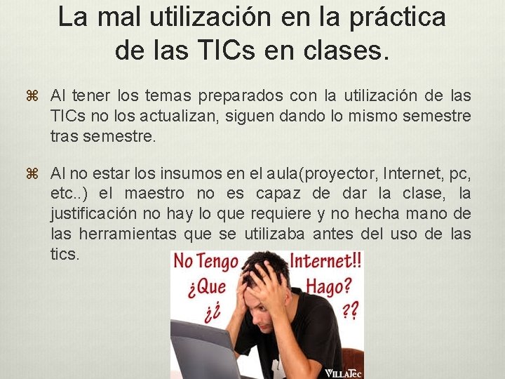 El mal uso de las TICs por parte