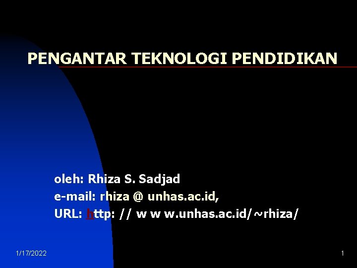 PENGANTAR TEKNOLOGI PENDIDIKAN oleh Rhiza S Sadjad email