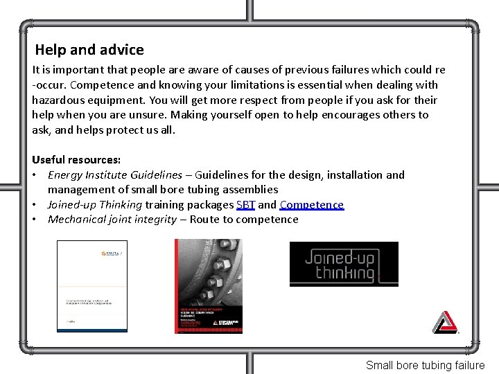 Safety Moment Small bore tubing failure Disclaimer this