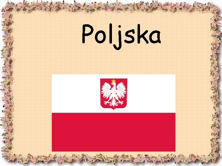 Poljska Reljef o Ime Poljske govori o njezinim