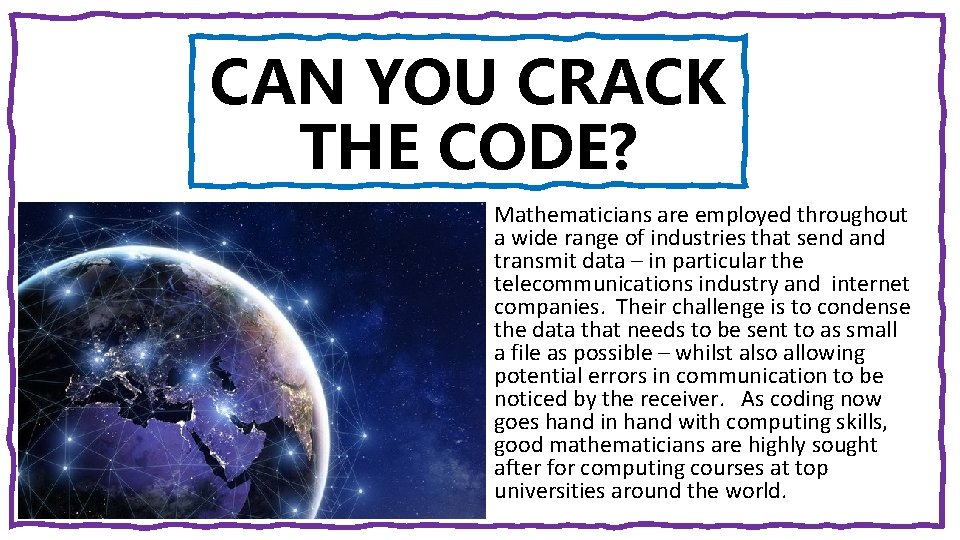 CAN YOU CRACK THE CODE Mathematicians are employed