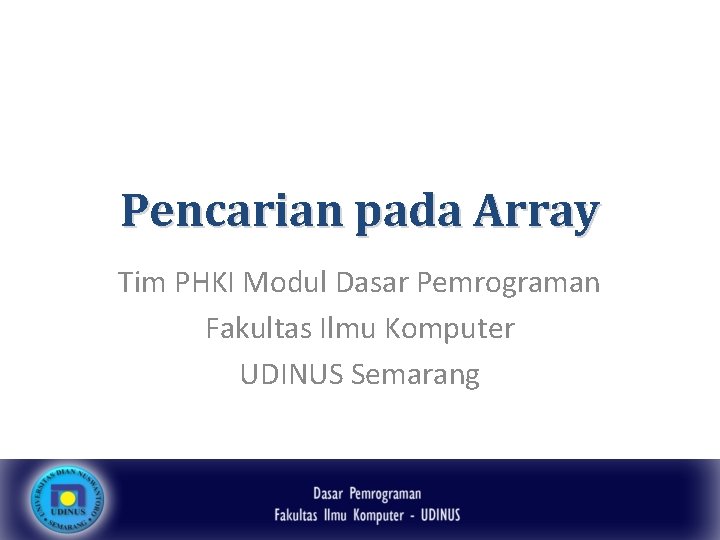 Pencarian pada Array Tim PHKI Modul Dasar Pemrograman