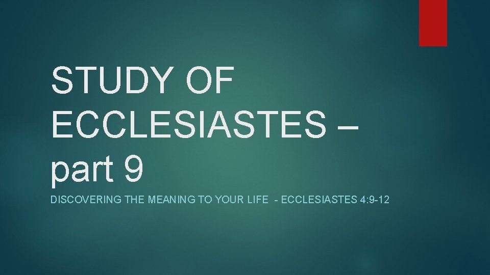 STUDY OF ECCLESIASTES part 9 DISCOVERING THE MEANING