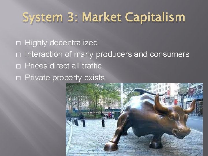INTRO TO ECONOMIC SYSTEMS THERE ARE DIFFERENT WAYS