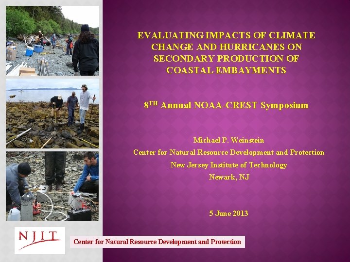 EVALUATING IMPACTS OF CLIMATE CHANGE AND HURRICANES ON