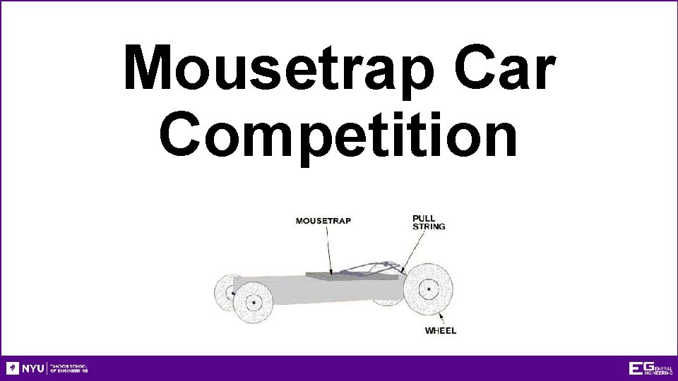 Mousetrap Car Competition Overview What is a mousetrap