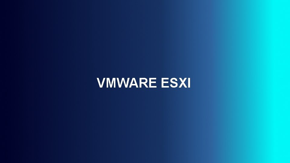 VMWARE ESXI VMWARE ESXI ESXi Hyperviseur mise en