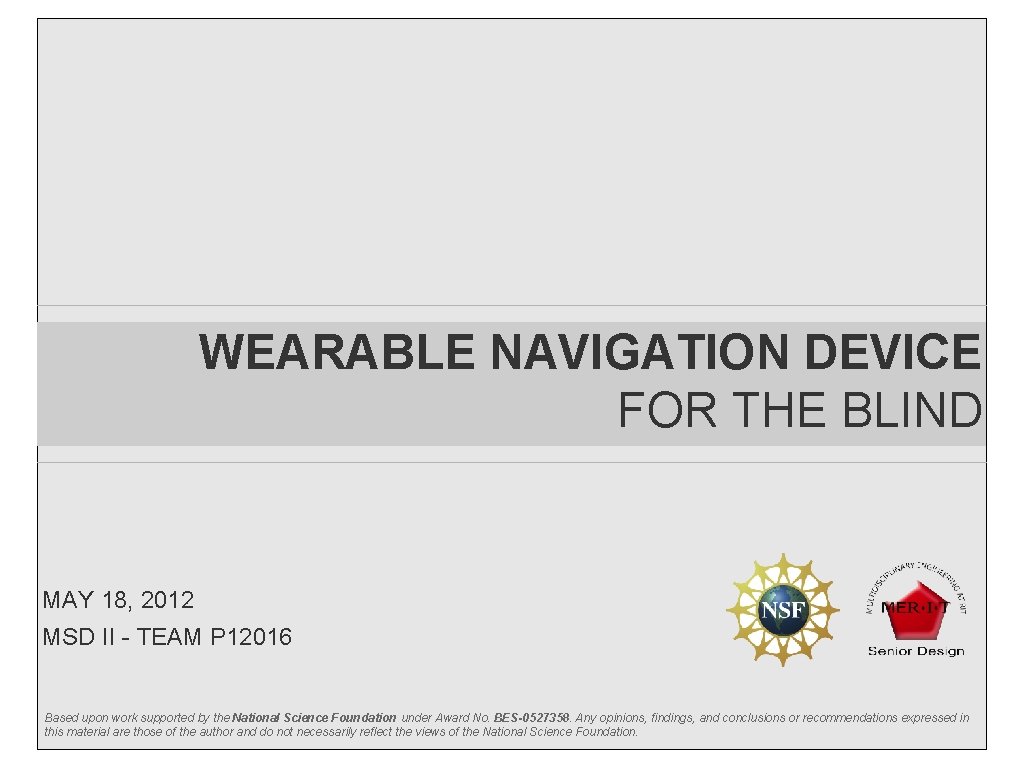 WEARABLE NAVIGATION DEVICE FOR THE BLIND MAY 18