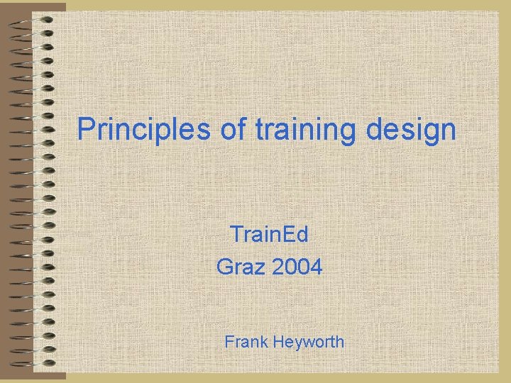 Principles of training design Train Ed Graz 2004