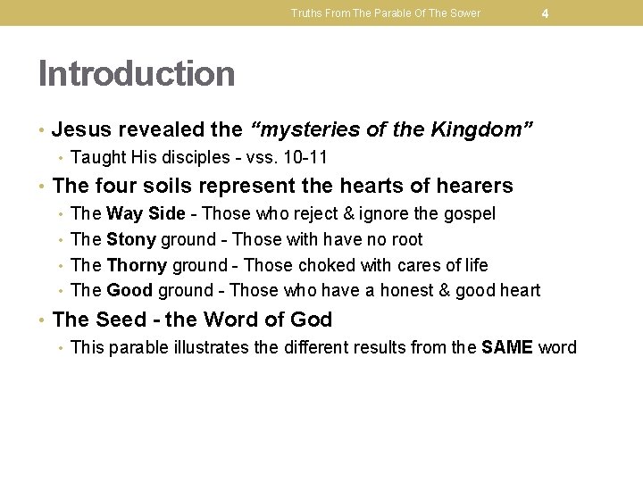 TRUTHS FROM THE PARABLE OF THE SOWER Matthew
