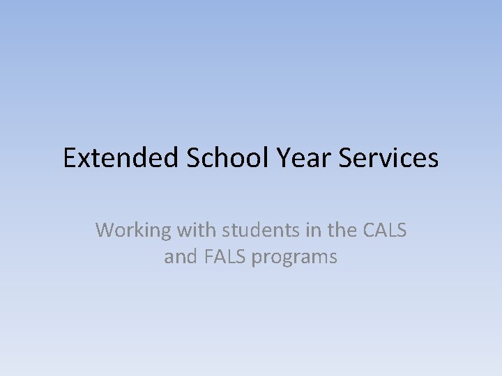 Extended School Year Services Working with students in
