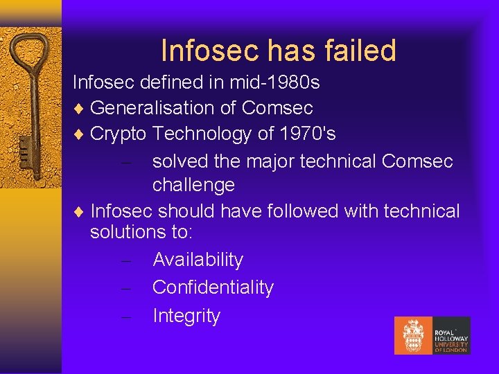 Information Security has Failed What Next Professor Richard