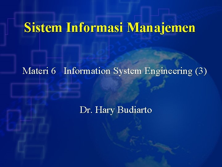 Sistem Informasi Manajemen Materi 6 Information System Engineering