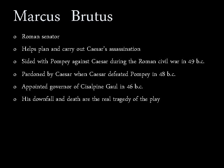 The Tragedy of Julius Caesar The characters Julius