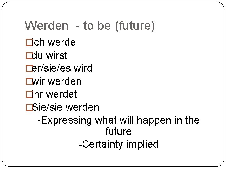 Futur Konjunktiv II future tense and subjunctive mood