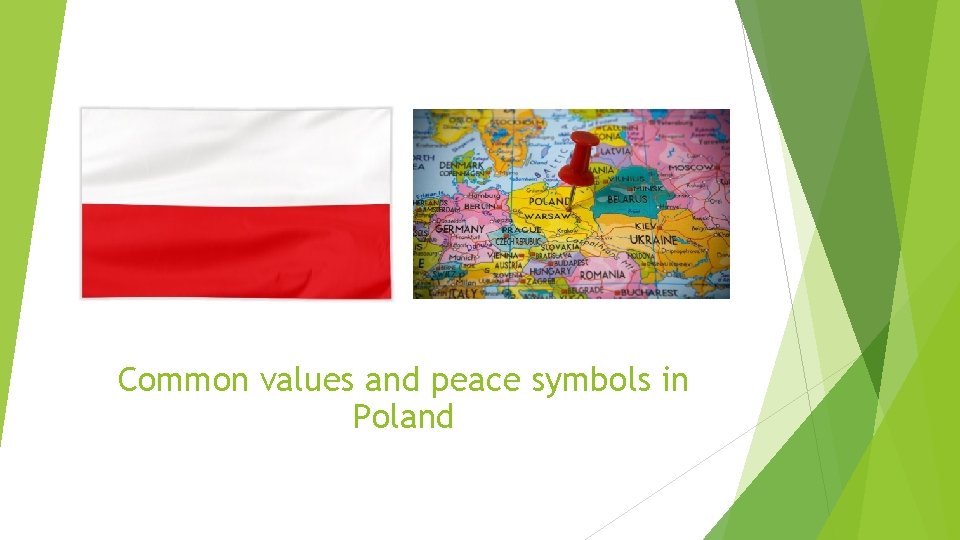 Common values and peace symbols in Poland Our
