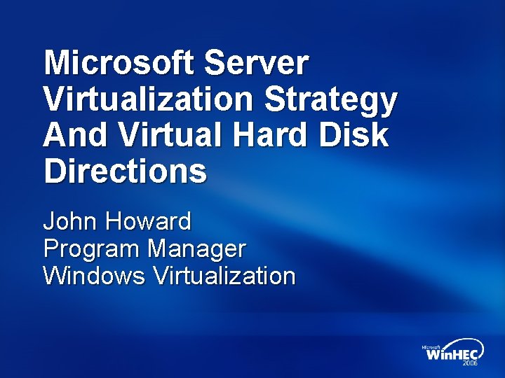 Microsoft Server Virtualization Strategy And Virtual Hard Disk