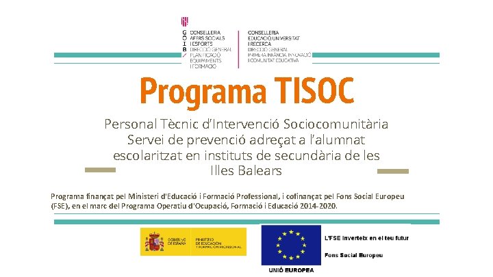 Programa TISOC Personal Tcnic dIntervenci Sociocomunitria Servei de