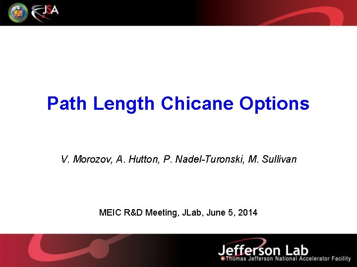 Path Length Chicane Options V Morozov A Hutton
