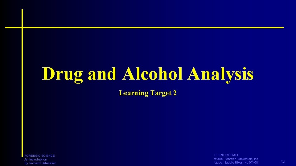 Drug and Alcohol Analysis Learning Target 2 FORENSIC