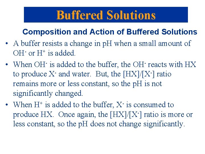 The Common Ion Effect The solubility of a