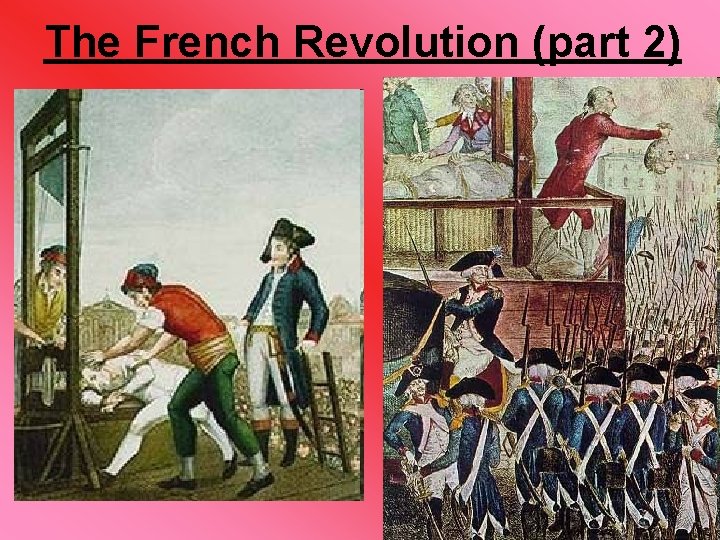 The French Revolution part 2 The King ordered