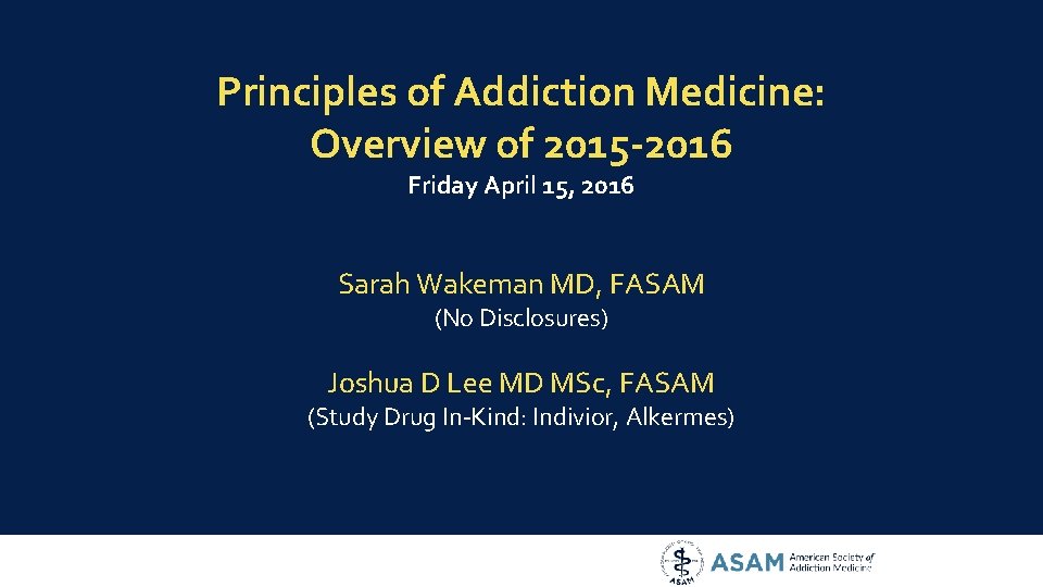 Principles of Addiction Medicine Overview of 2015 2016