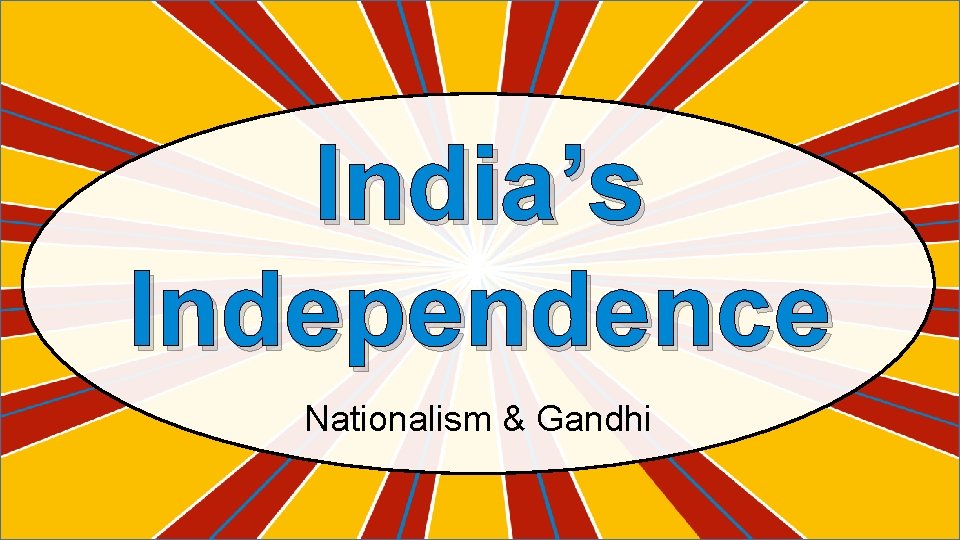 Indias Independence Nationalism Gandhi Standards SS 7 H