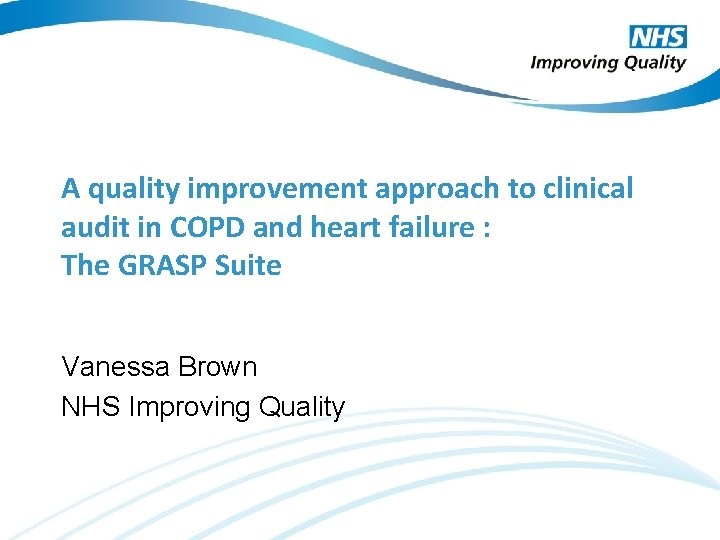 A quality improvement approach to clinical audit in