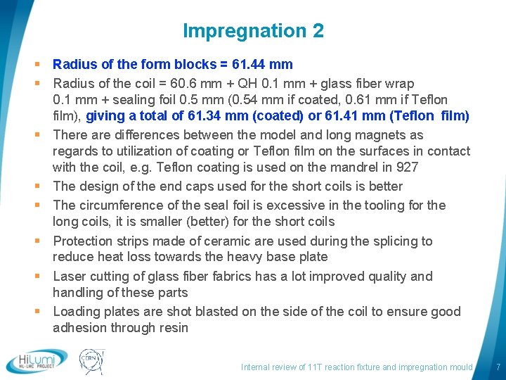 Internal review of the 11 T dipole reaction