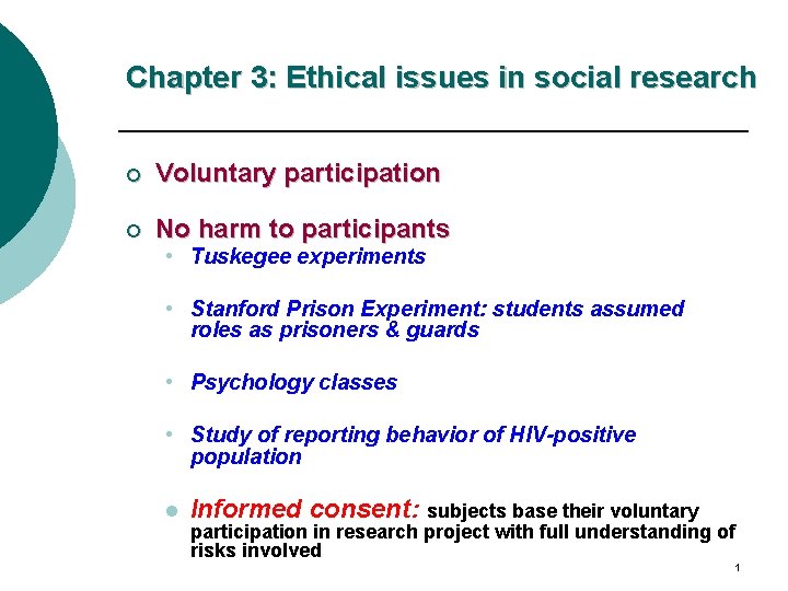 Chapter 3 Ethical issues in social research Voluntary