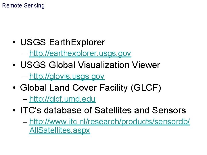 Remote Sensing Remote Sensing Sunsynchronous orbits LANDSAT SPOT