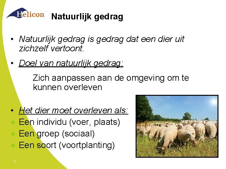 Bron 2 Gedrag in de Natuur Gedrag Welzijn
