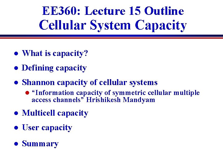 EE 360 Lecture 15 Outline Cellular System Capacity