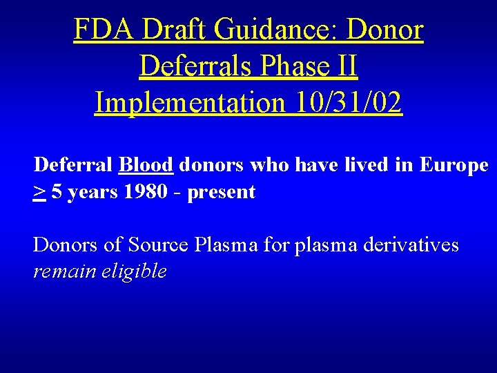 Update on Implementation of Revised Guidance on Blood