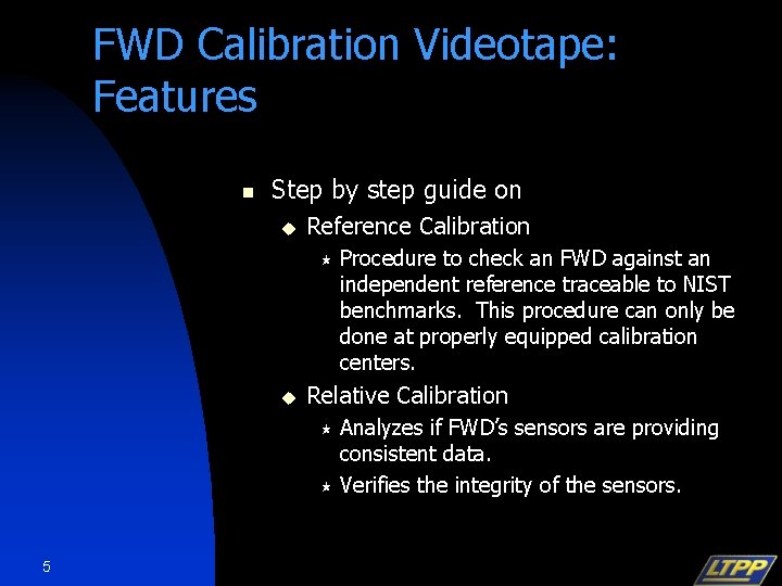 LongTerm Pavement Performance Program Falling Weight Deflectometer FWD
