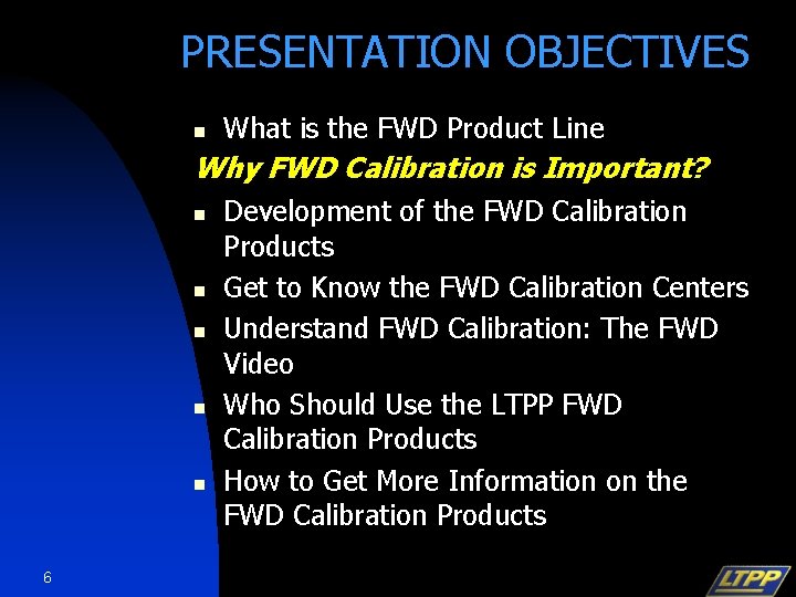 LongTerm Pavement Performance Program Falling Weight Deflectometer FWD