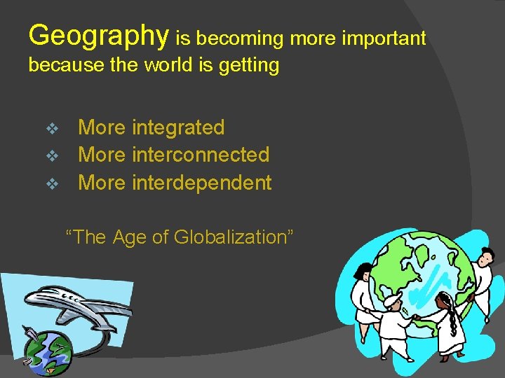 Introduction to Geography 111 WHY GEOGRAPHY MATTERS Survey