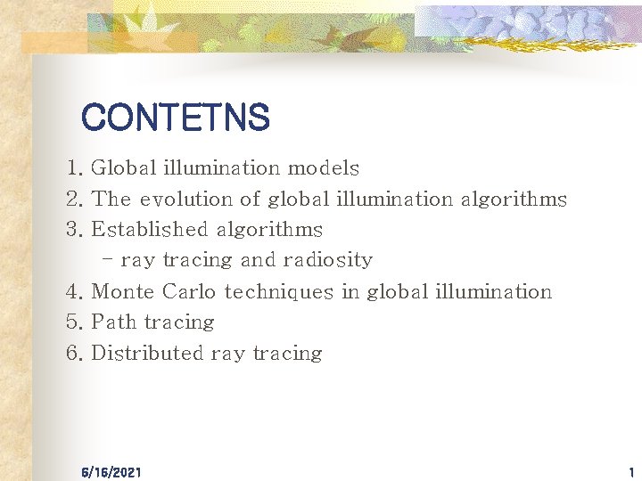 CONTETNS 1 Global illumination models 2 The evolution