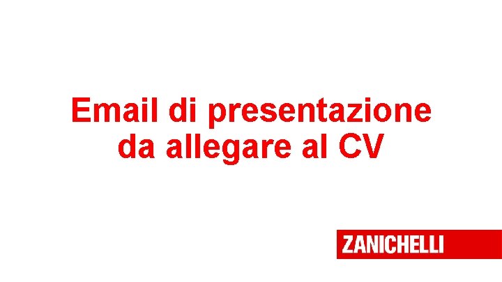 Email di presentazione da allegare al CV Che