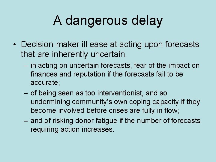 Exploring acceptable levels of uncertainty within the joint