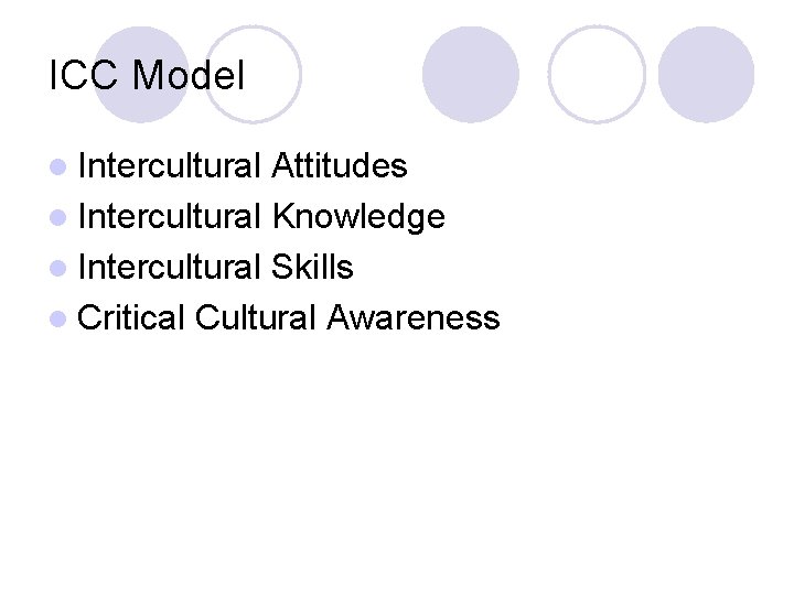 ICC Model l Intercultural Attitudes l Intercultural Knowledge