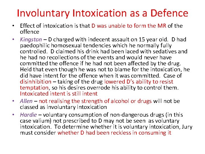 Intoxication Intoxication General Applies to alcohol or drugs