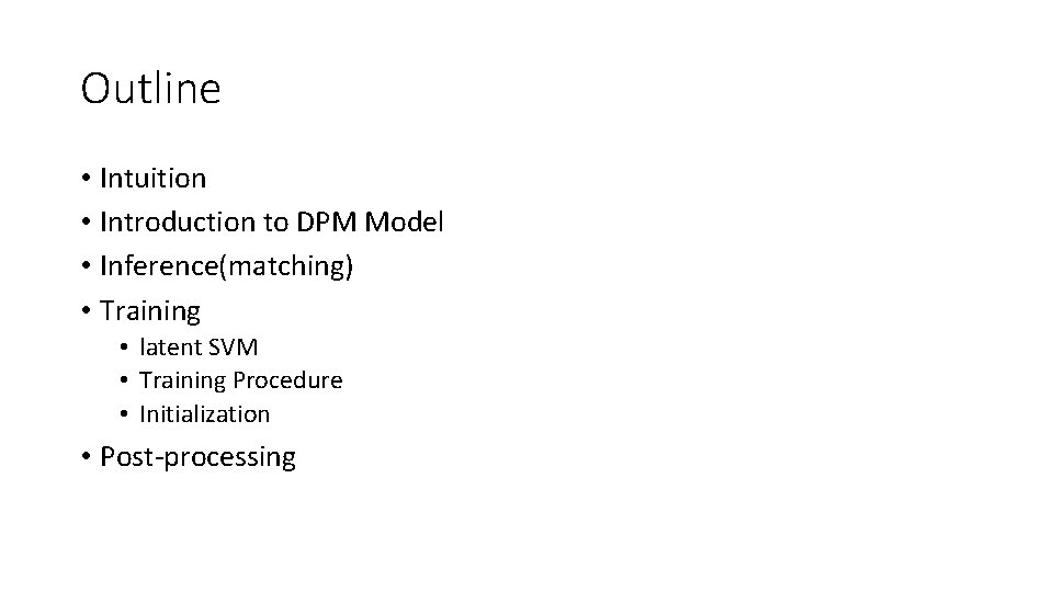 Intro to DPM By Zhangliliang Outline Intuition Introduction