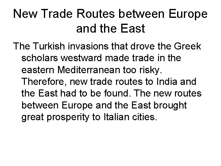 Causes for the advent and growth of Renaissance