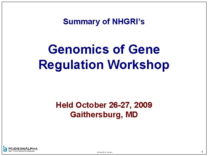 Summary of NHGRIs Genomics of Gene Regulation Workshop